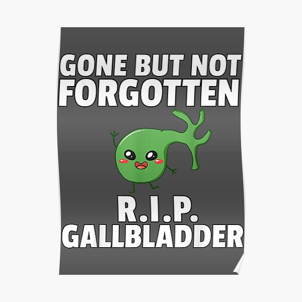 "Gallbladder Get Well Surgery Recovery" Poster for Sale by wycesoquzi ...