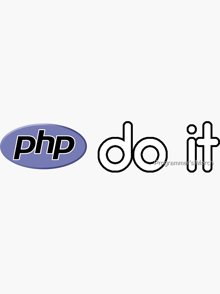 "PHP do it, Programming Merch Design" Sticker for Sale by Anwaar-Ullah ...