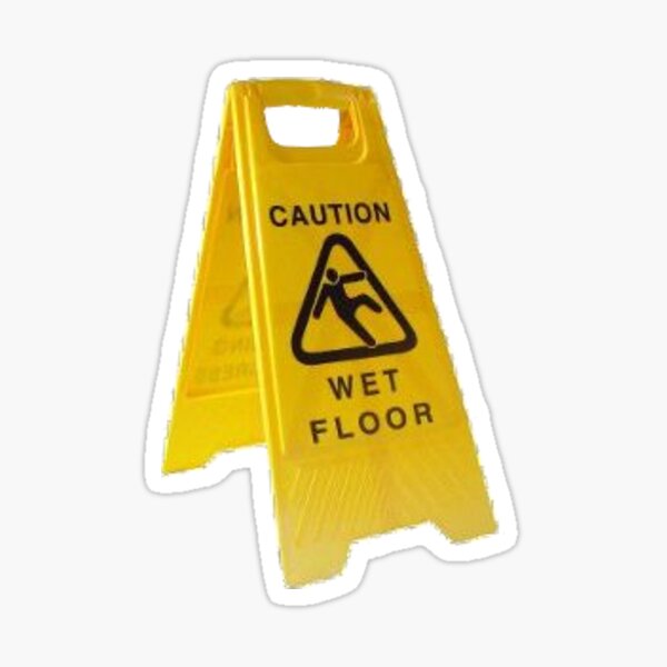 "wet floor sign" Sticker for Sale by mtngbl | Redbubble