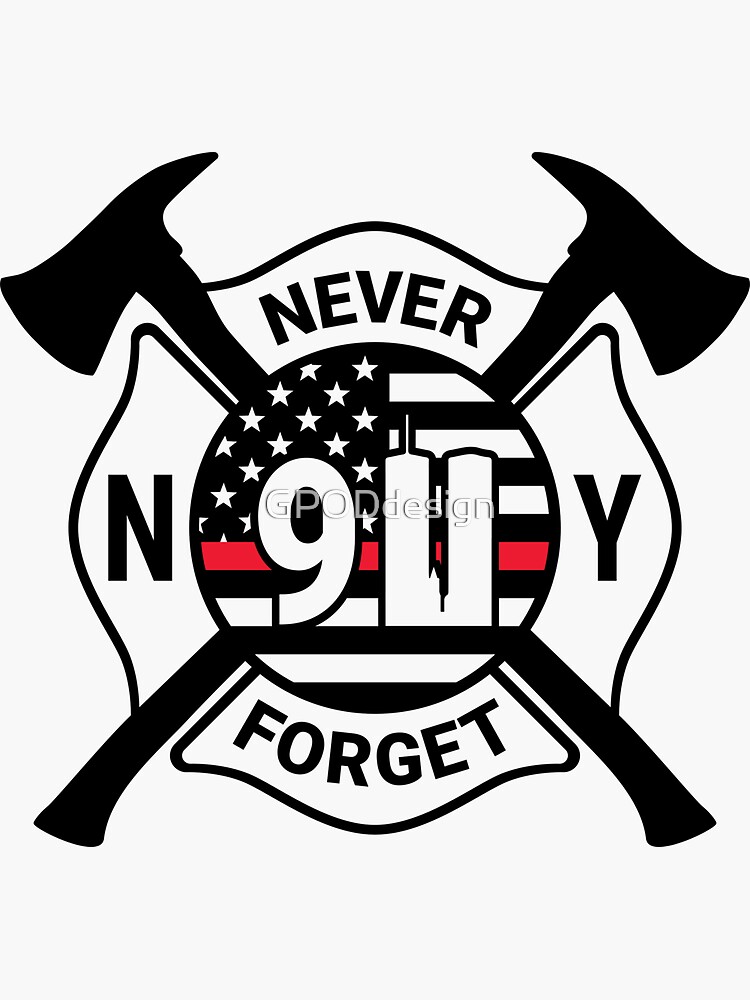 "Never Forget 911 | September 11th, 911 New York Fire fighter" Sticker ...