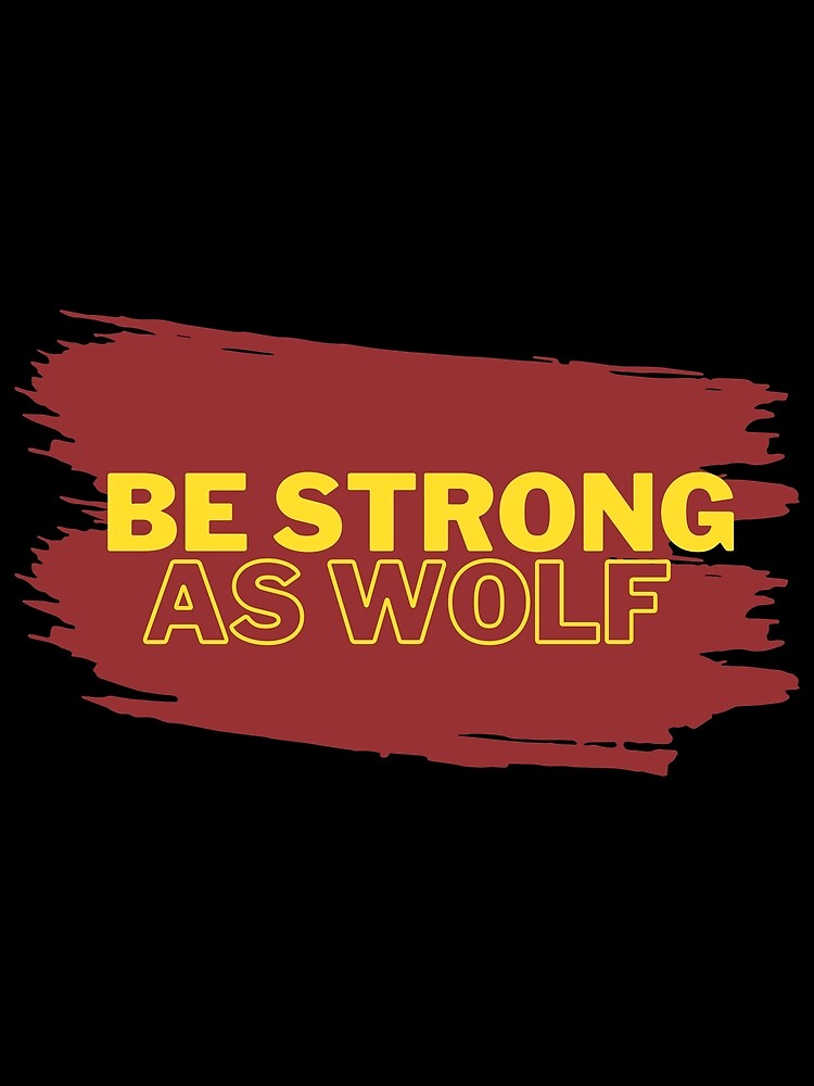 "Be strong as wolf " Poster for Sale by sulmandesign | Redbubble