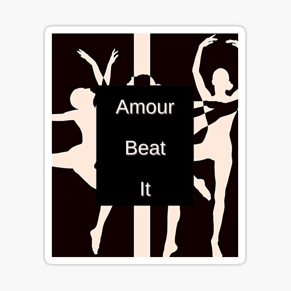 " Amour Let Beat It " Sticker for Sale by NetworkArts | Redbubble
