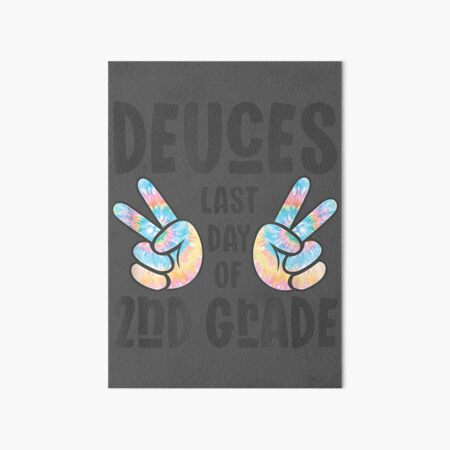 "Goodbye Second Grade 2022 Deuces Last Day of 2nd Grade" Art Board ...