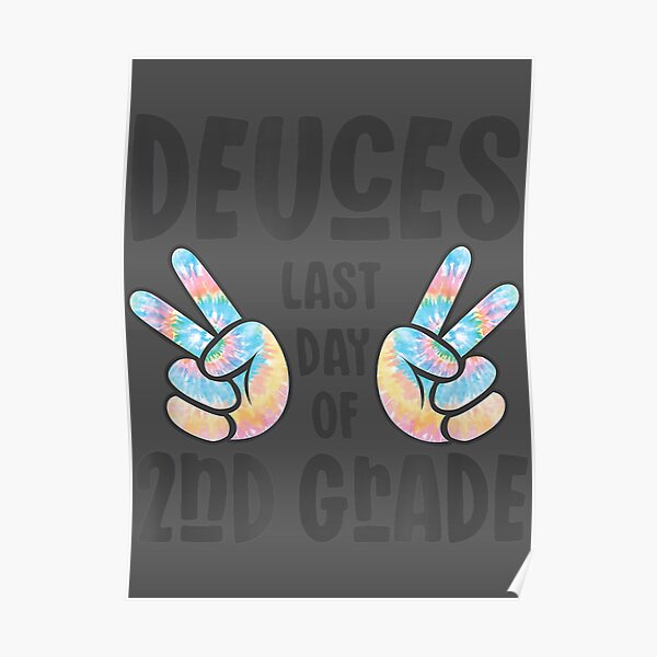"Goodbye Second Grade 2022 Deuces Last Day of 2nd Grade" Poster for ...