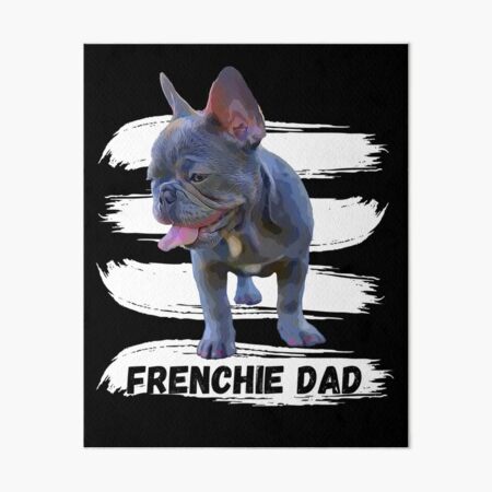 "Frenchie Dad, French Bulldog Dad, Frenchie, Blue Frenchie, Lilac ...