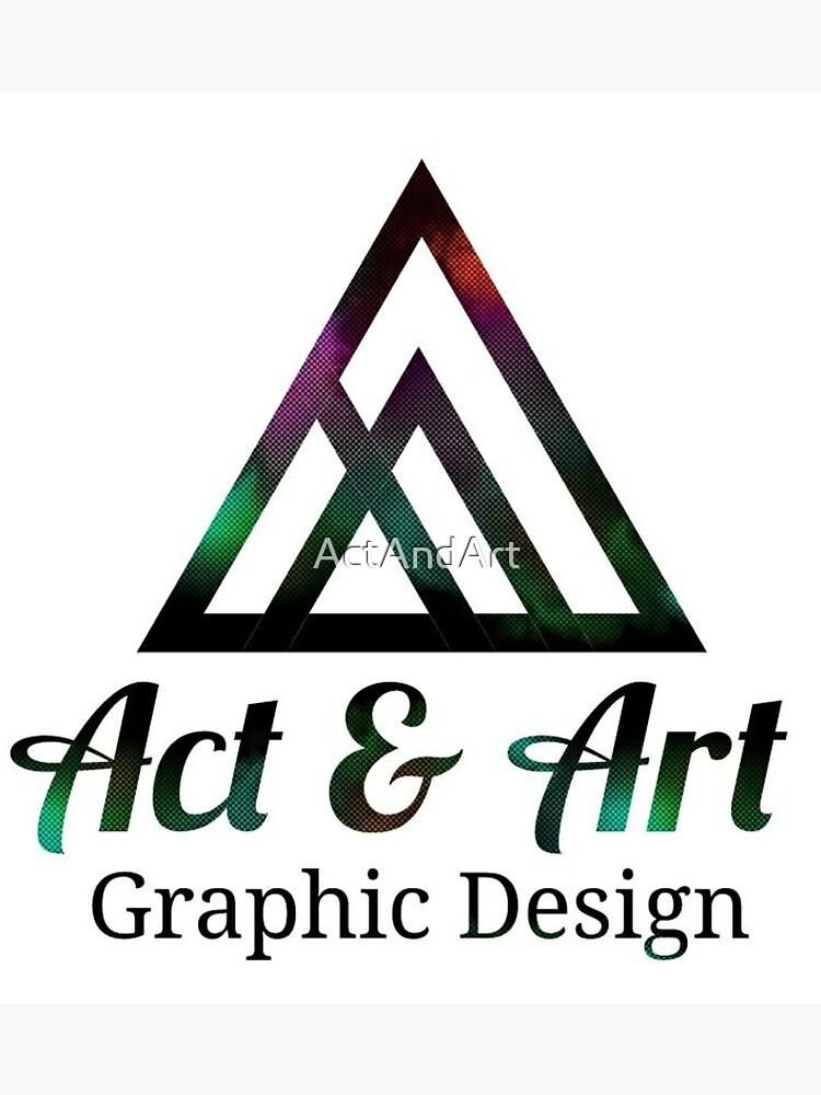 "Act & Art Graphic Design" Poster by ActAndArt | Redbubble