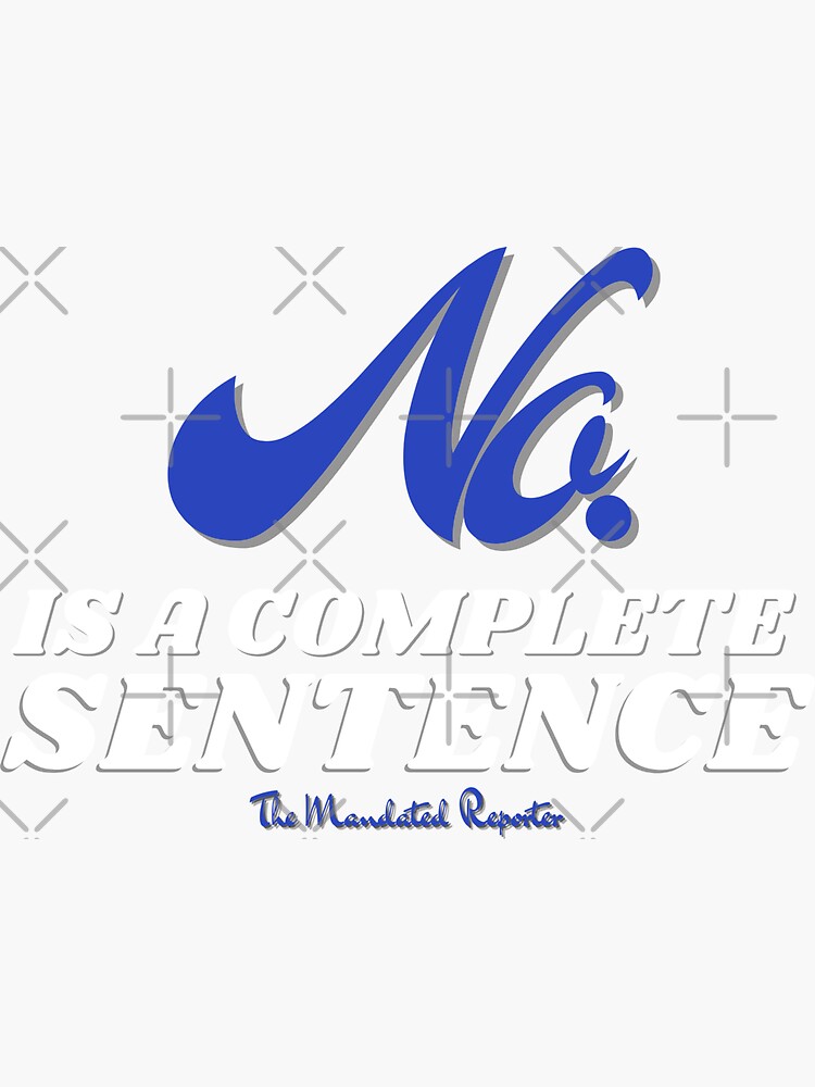 "No, is a Complete Sentence - Dark Red and Blue" Sticker for Sale by ...