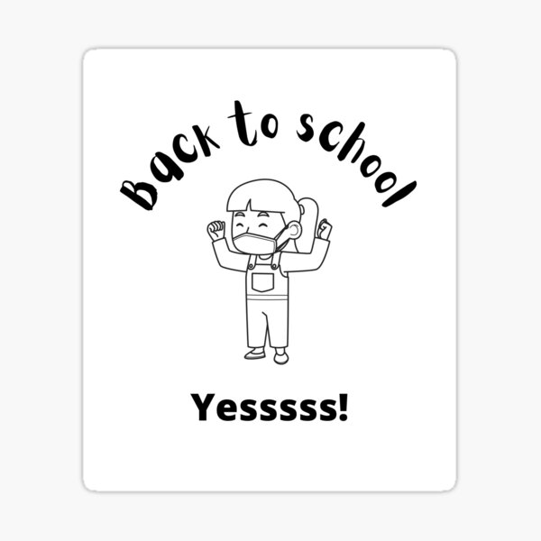 "Back To School Yesssss! (Girl)" Sticker for Sale by ElviraHyvonen ...