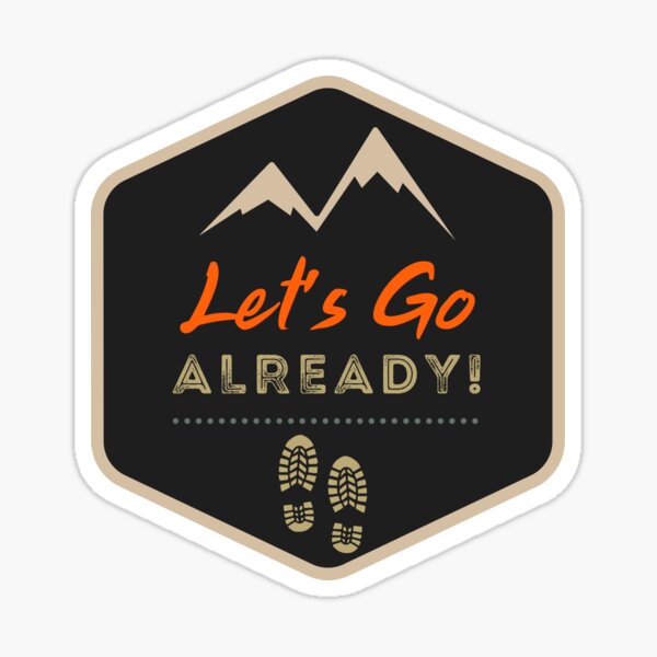 "Let's go already!" Sticker for Sale by Oeuvres | Redbubble