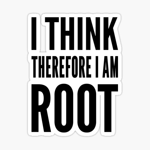 "I think therefore I am root - Funny Computer Sysadmin Design" Sticker ...