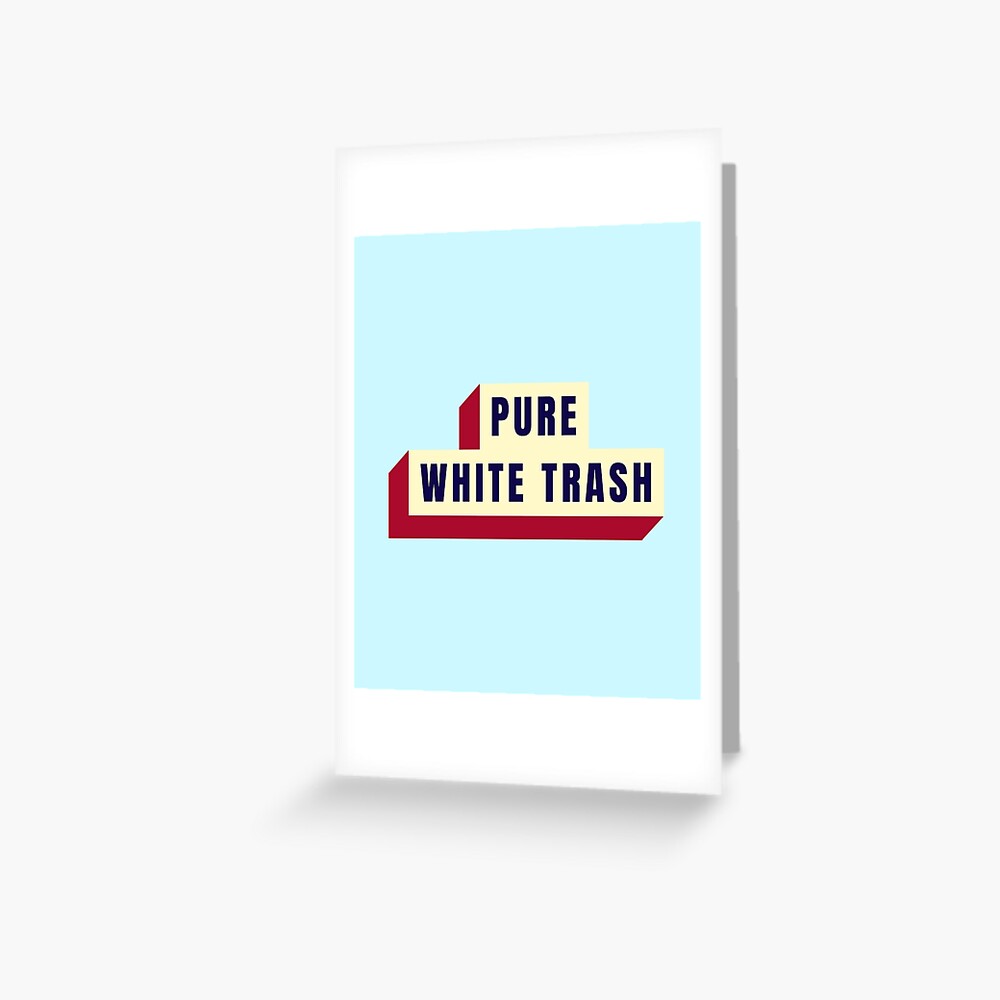 "White Trash | Funny Trailer Park | Hwite Trash | white trash redneck ...