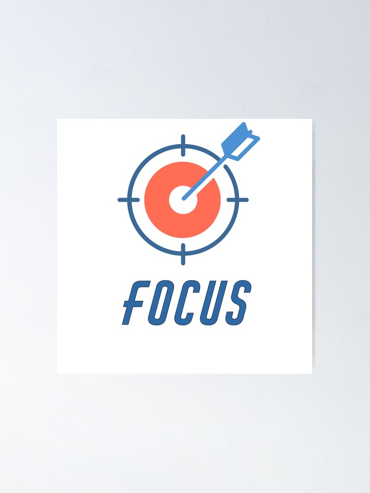 "Focus" Poster for Sale by Sakshi-S | Redbubble