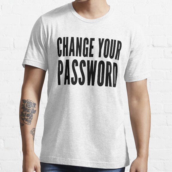 "Change your password Black Computer Security Awareness Design" T-shirt ...