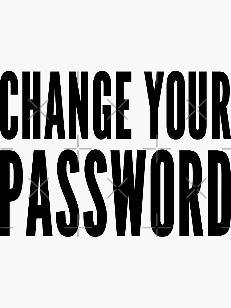 "Change your password Black Computer Security Awareness Design" Sticker ...