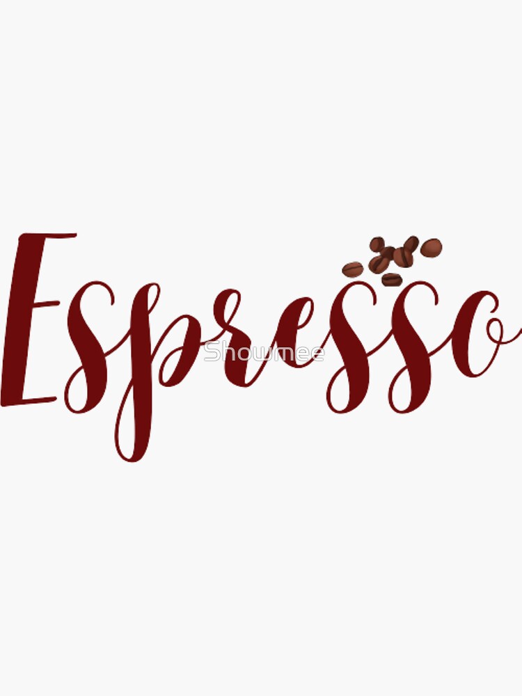 "Coffee Espresso " Sticker for Sale by Showmee | Redbubble