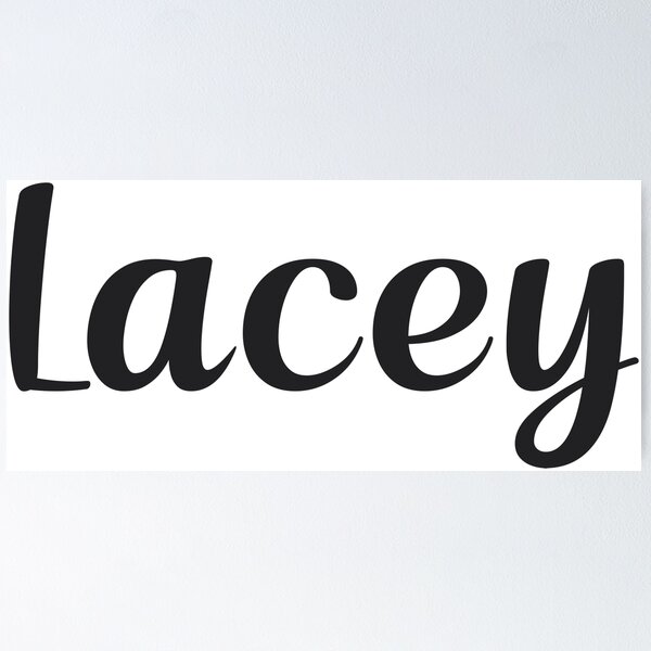 "Lacey Name" Poster for Sale by 99Posters | Redbubble