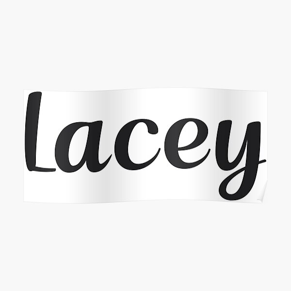 "Lacey Name" Poster for Sale by 99Posters | Redbubble