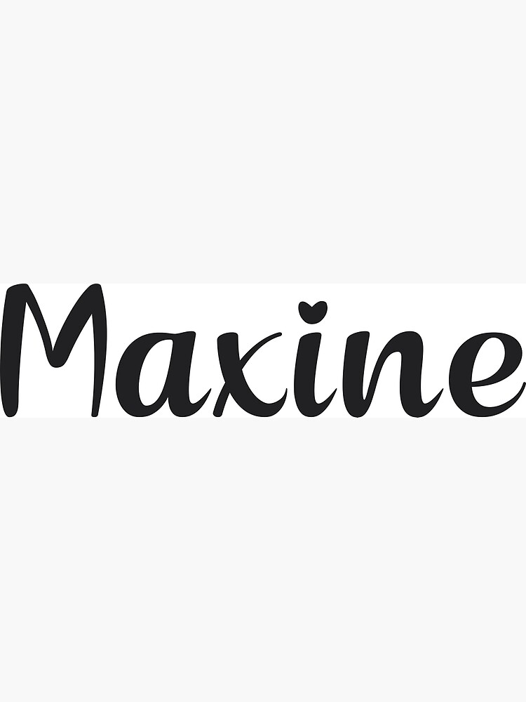 "Maxine Name" Poster for Sale by 99Posters | Redbubble