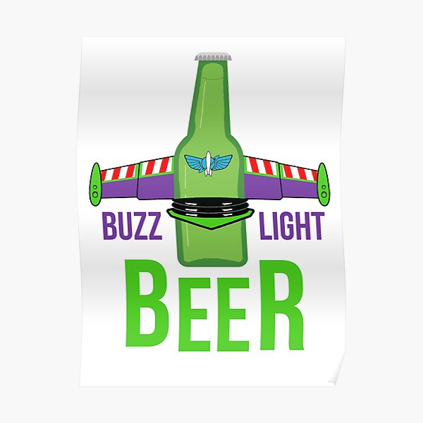 "BUZZ LIGHT BEER" Poster for Sale by Aleksander37 | Redbubble