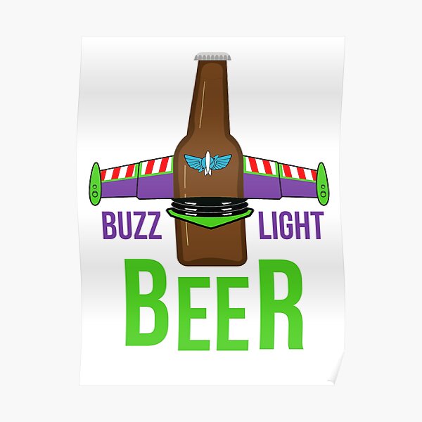 "BUZZ LIGHT BEER" Poster for Sale by Aleksander37 | Redbubble