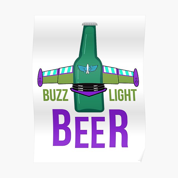 "BUZZ LIGHT BEER" Poster for Sale by Aleksander37 | Redbubble
