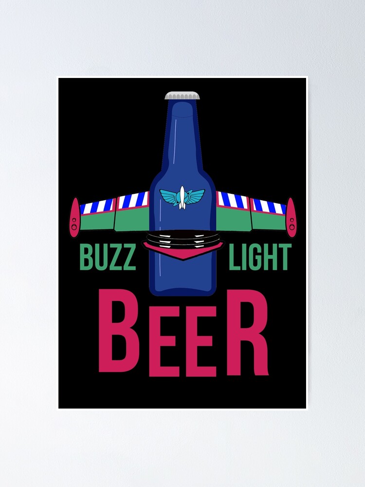 "BUZZ LIGHT BEER" Poster for Sale by Aleksander37 | Redbubble