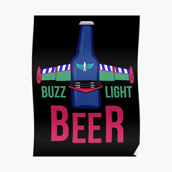 "BUZZ LIGHT BEER" Poster for Sale by Aleksander37 | Redbubble