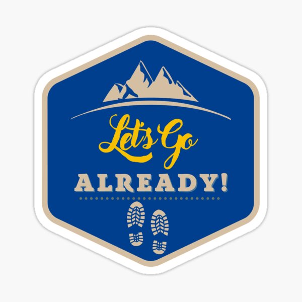 "Let's go already!" Sticker for Sale by Oeuvres | Redbubble