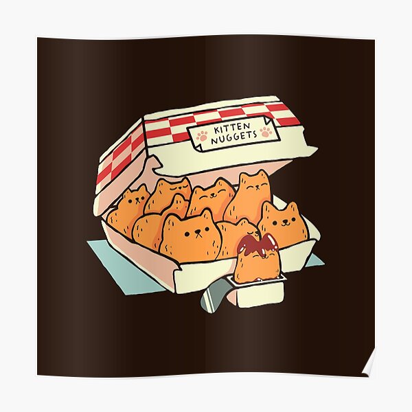 "Kitten Nuggets Fast Food Cat by Tobe Fonseca" Poster for Sale by ...
