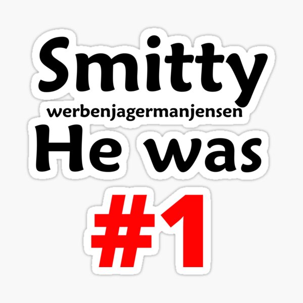 "smitty werben jager man jensen he was #1" Sticker for Sale by ...
