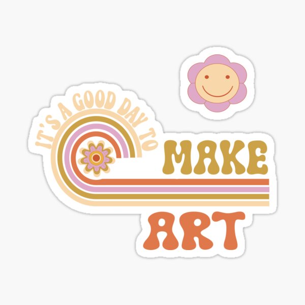 "It's A Good Day To Make Art Cute Retro Sunset Groovy 60s First Day Of ...