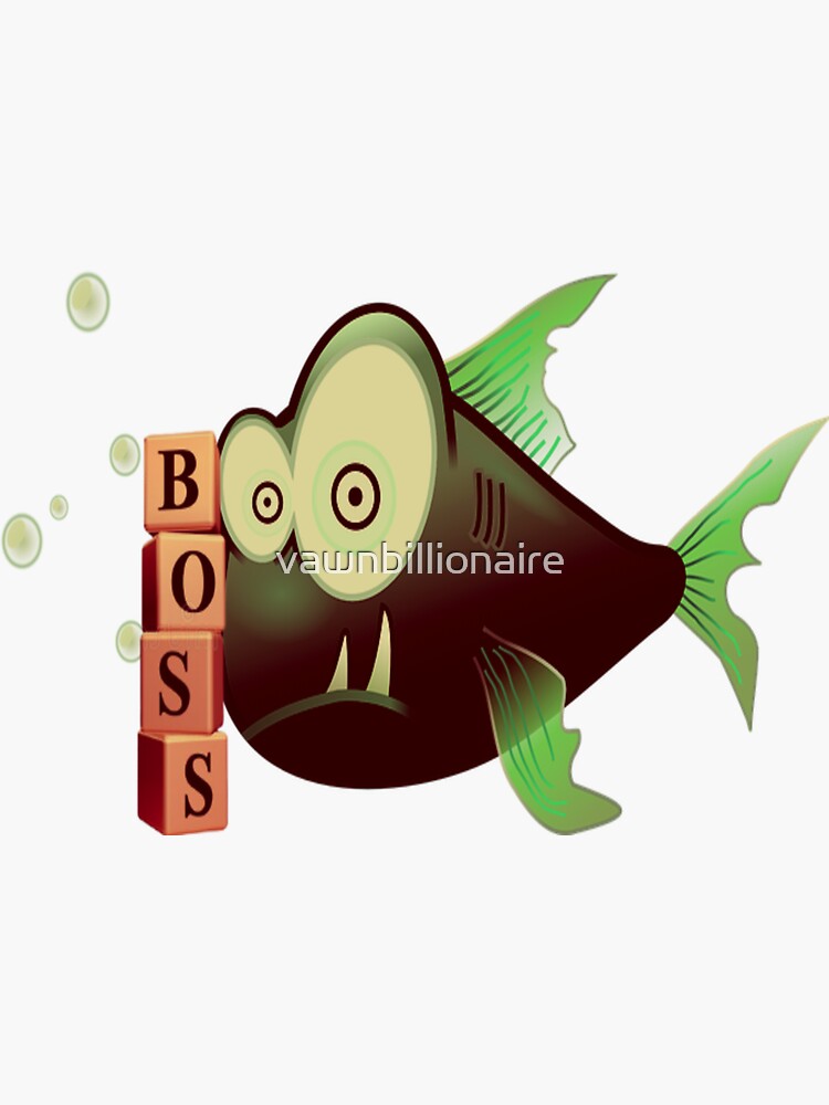 "Boss fish" Sticker for Sale by vawnbillionaire | Redbubble