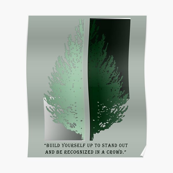 "Build yourself up to stand out in crowd " Poster for Sale by Dunya ...