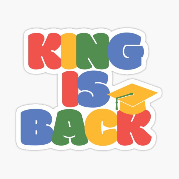 "Back to School King Is Back First Day Of School Student" Sticker for ...