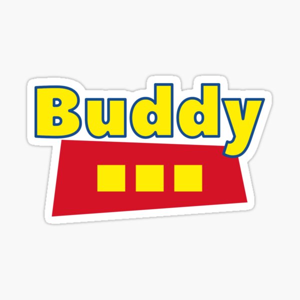 "BUDDY NAME" Sticker for Sale by CalliopeCr | Redbubble