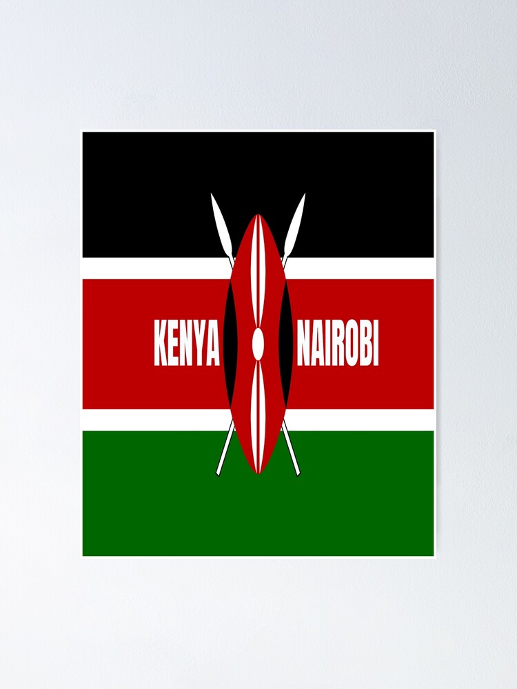 "Kenya Flag Nairobi" Poster for Sale by worldpopulation | Redbubble