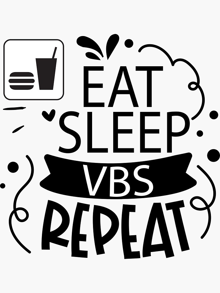 "EAT SLEEP VBS REPEAT" Sticker for Sale by ASASOR | Redbubble