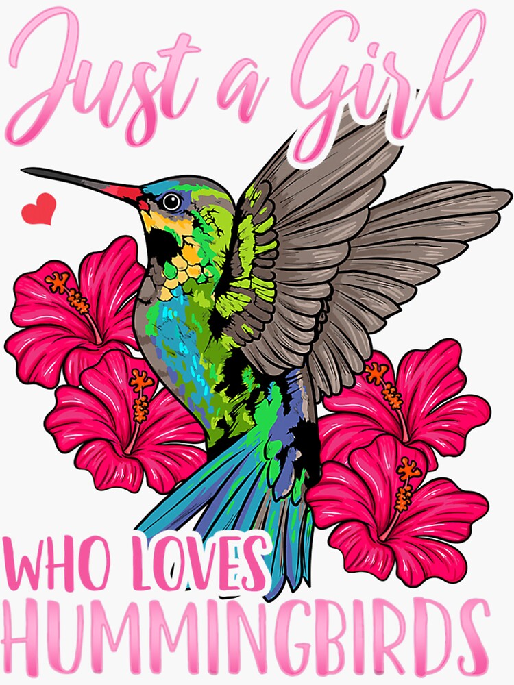 "Hummingbird Just a Girl Who Loves Hummingbirds Bird Watching" Sticker ...