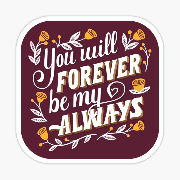 "Awesome wedding lettering You will forever be my always" Sticker for ...