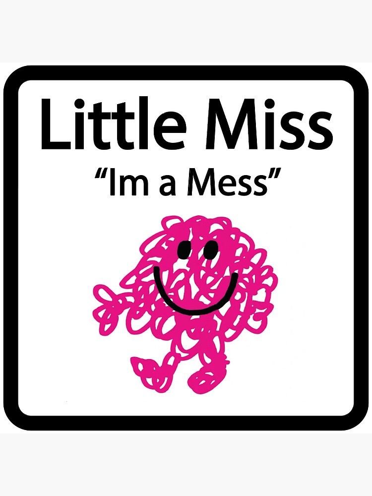 "Little Miss "Im a Mess"" Sticker for Sale by jessicanappii | Redbubble