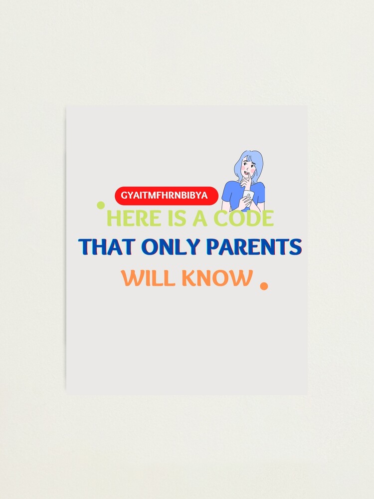 " Here Is A Code That Only Parents Will Know - GYAITMFHRNBIBYA ...