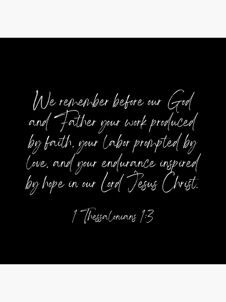 "1 Thessalonians 1:3 - Black & White Cursive Bible Verse" Poster for ...