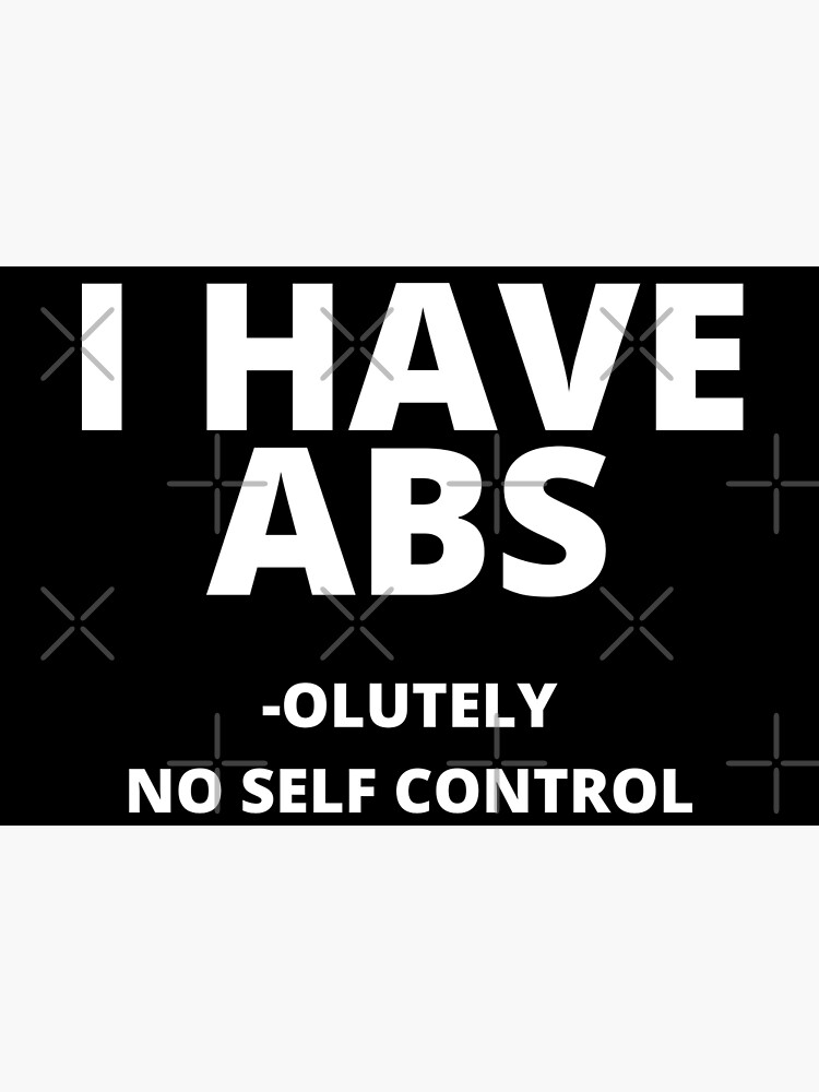 Funny I Have Absolutely No Self Control Quote Premium Matte Vertical ...