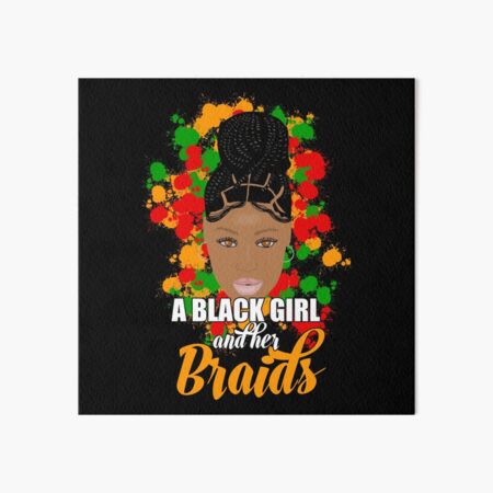 "A Black Girl And Her Braids Meme Braided Hairstyle Drawing" Art Board ...