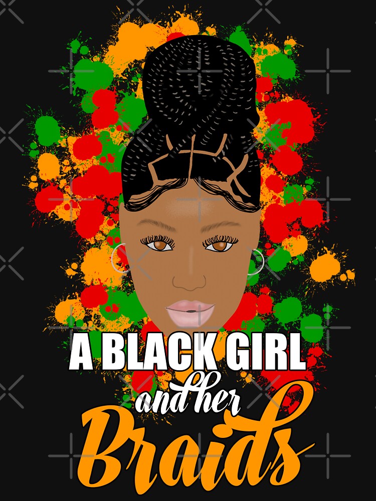 "A Black Girl And Her Braids Meme Braided Hairstyle Drawing" T-shirt ...