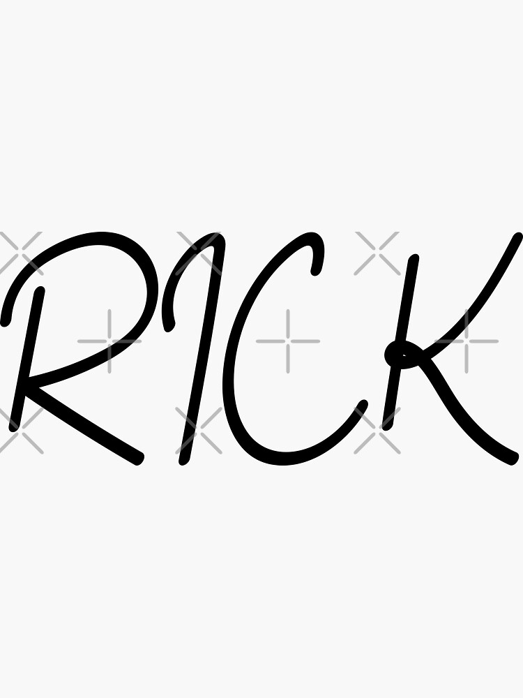 "RICK NAME TEXT TWO" Sticker for Sale by MOON--STONE | Redbubble