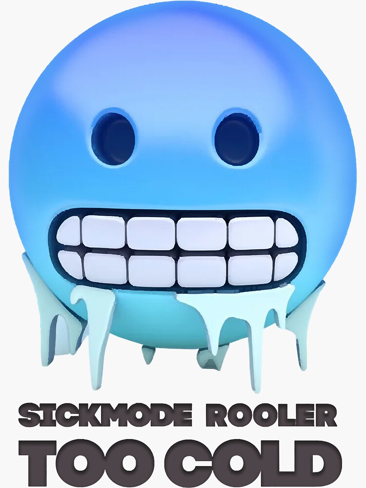 "Sickmode Rooler Too Cold" Sticker for Sale by Robertarlowe | Redbubble