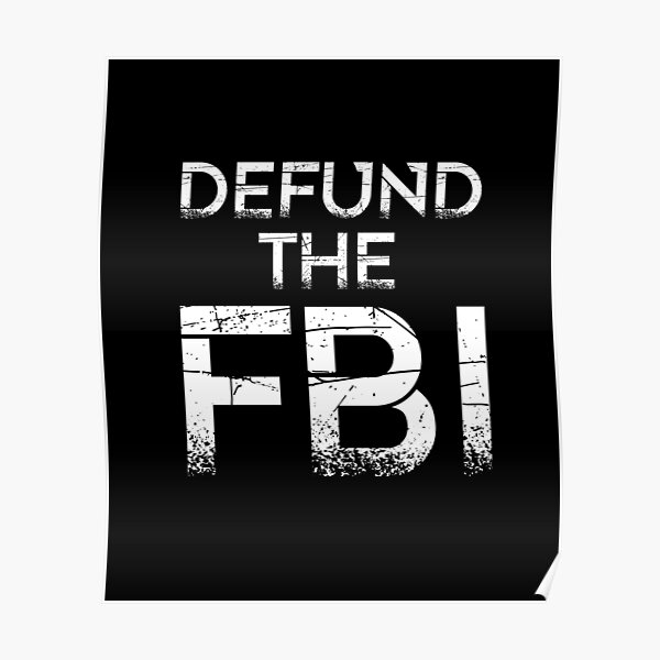 "Defund The FBI" Poster for Sale by rachimariposa | Redbubble