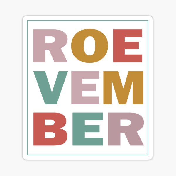 "Roevember Pro Choice Women's Rights My Body My Vote" Sticker for Sale ...