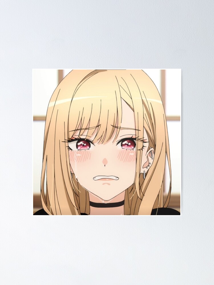 "Marin Kitagawa Crying Kawaii Anime Waifu" Poster for Sale by ...